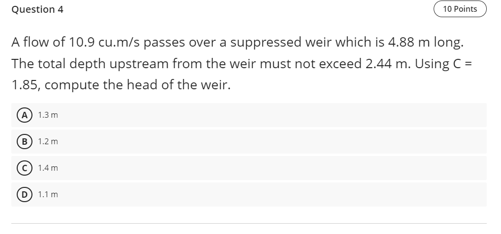 Solved Question 4A flow of 10.9 ﻿cu.m/s passes over a | Chegg.com