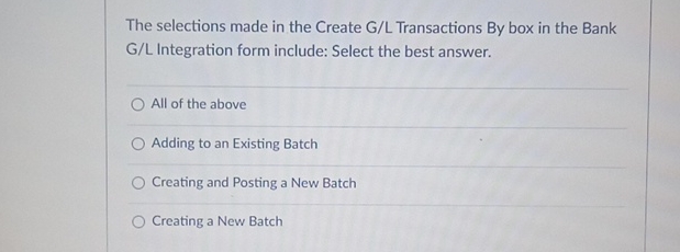 Solved The selections made in the Create G/L Transactions By | Chegg.com