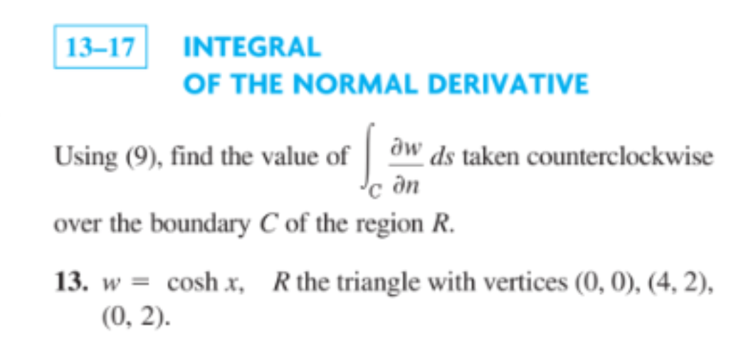 Solved 13-17 INTEGRAL OF THE NORMAL DERIVATIVE Using (9), | Chegg.com