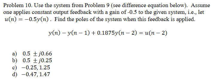 Solved Problem 10. ﻿Use the system from Problem 9 (see | Chegg.com