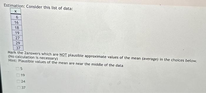 Solved Estimation: Consider this list of data: Mark the | Chegg.com
