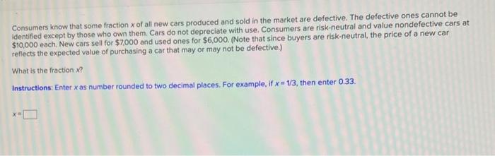 Solved Consumers know that some fraction x of all new cars | Chegg.com