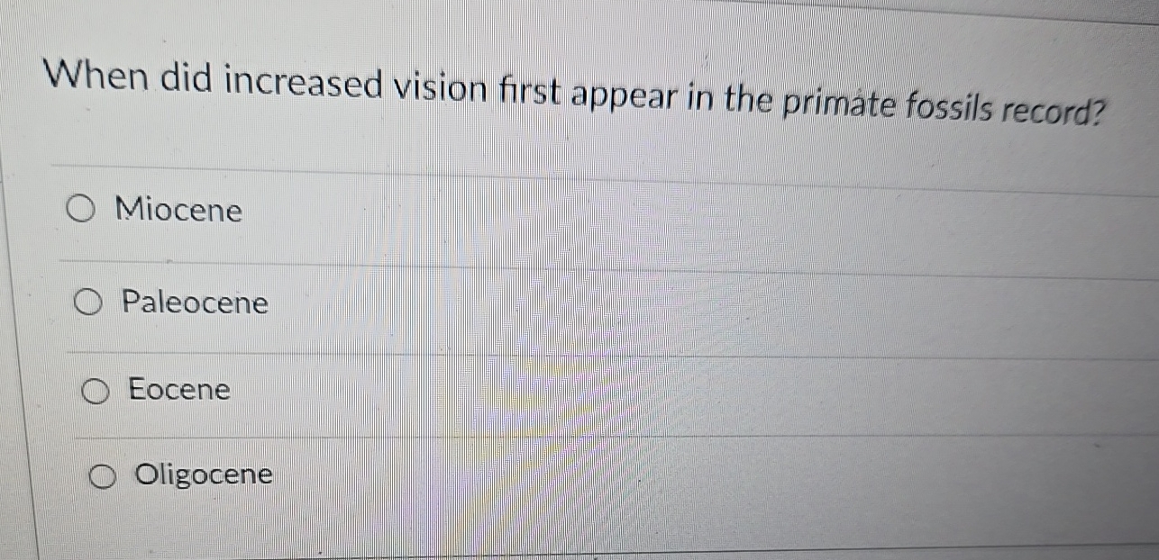 Solved When did increased vision first appear in the primate | Chegg.com