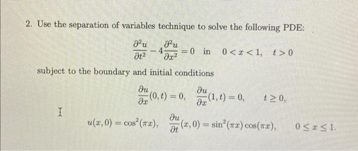 Solved 2. Use the separation of variables technique to solve | Chegg.com