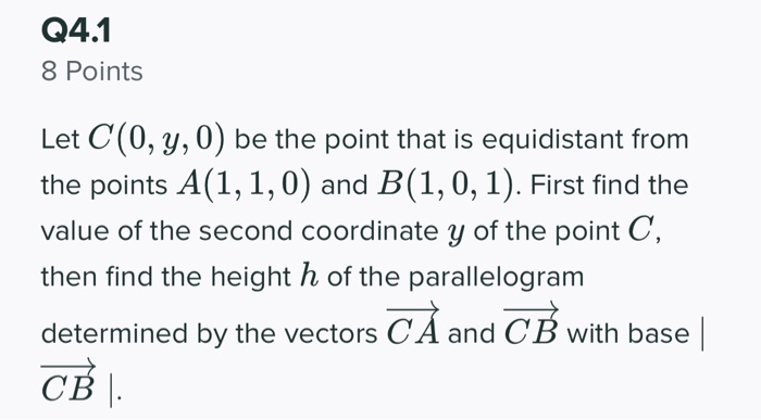 Solved Q4.1 8 Points Let C(0, y,0) be the point that is | Chegg.com