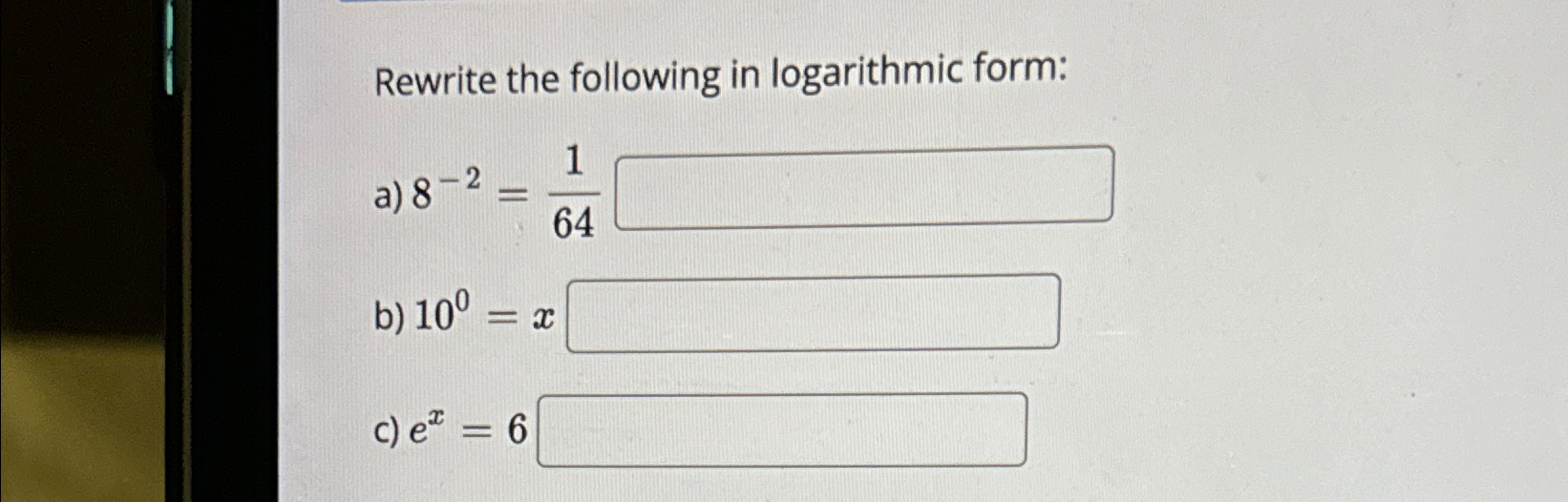 Solved Rewrite the following in logarithmic | Chegg.com