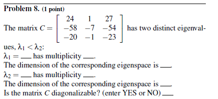 Solved Problem 8. (1 ﻿point)The matrix | Chegg.com