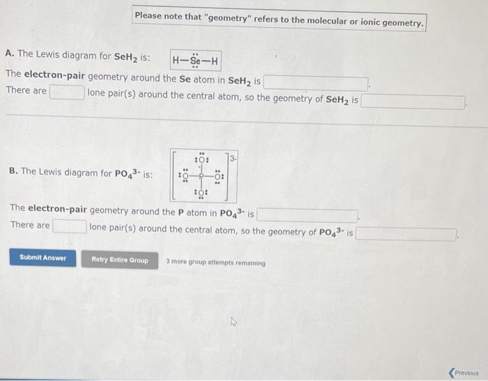 Solved Please note that "geometry" refers to the molecular | Chegg.com