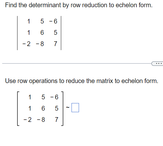 Solved Find the determinant by row reduction to echelon | Chegg.com