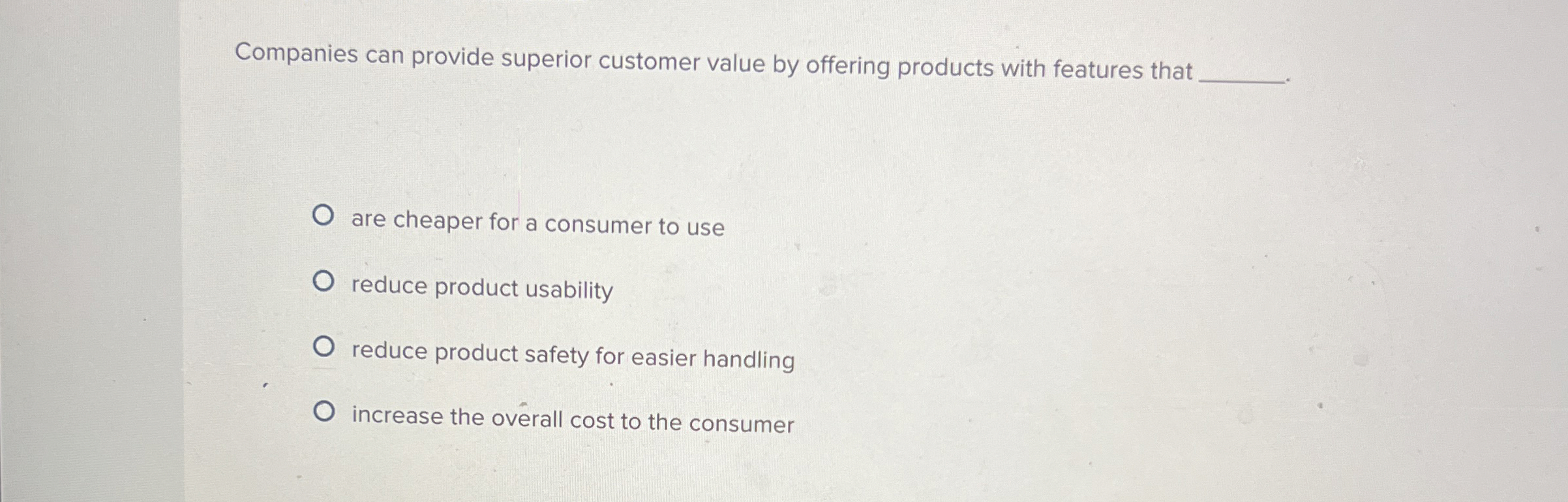 Solved Companies can provide superior customer value by | Chegg.com