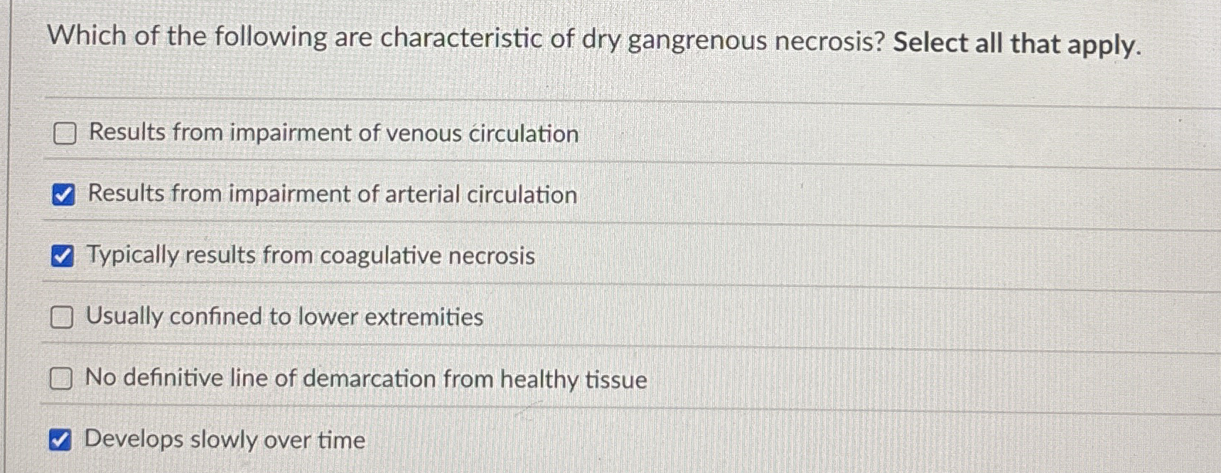 Solved Which of the following are characteristic of dry | Chegg.com