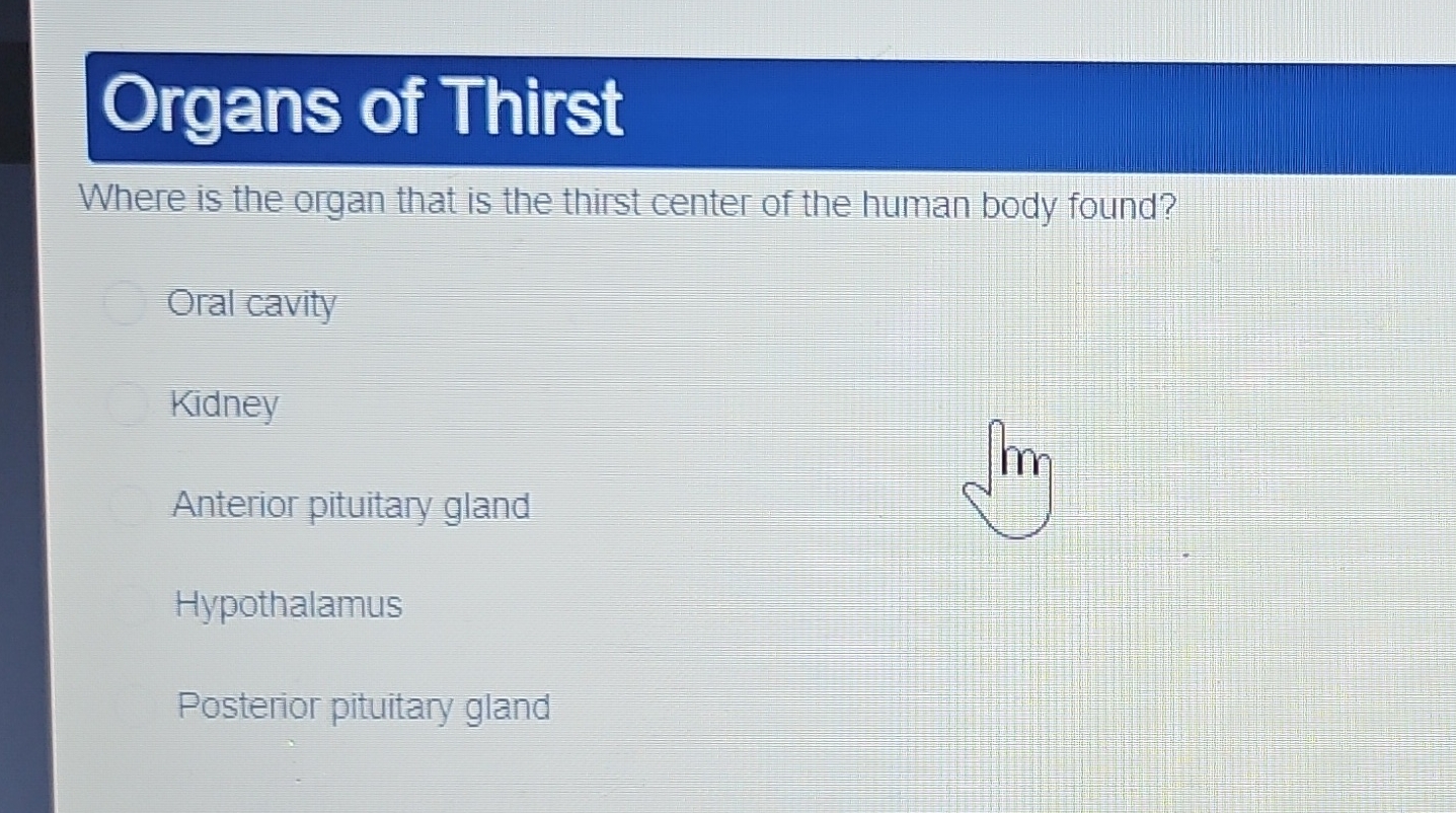 Solved Organs of ThirstWhere is the organ that is the thirst | Chegg.com