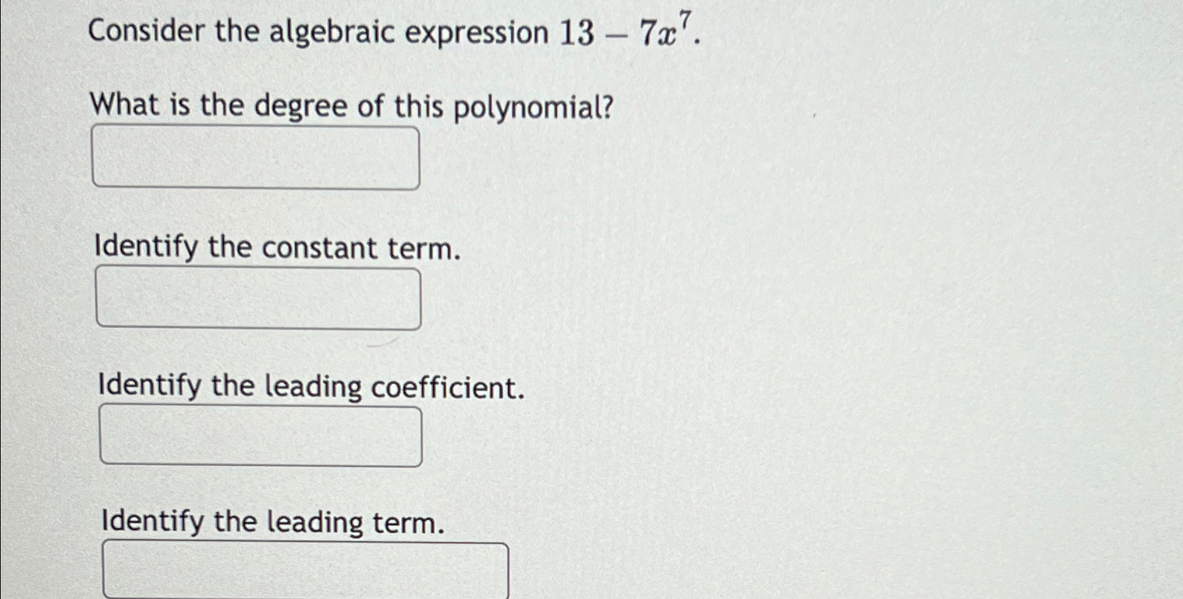 Solved Consider the algebraic expression 13-7x7.What is the | Chegg.com