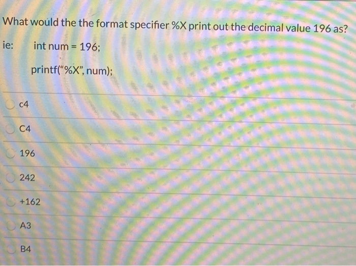 Solved What would the the format specifier %X print out the | Chegg.com