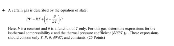Solved 4- A certain gas is described by the equation of | Chegg.com