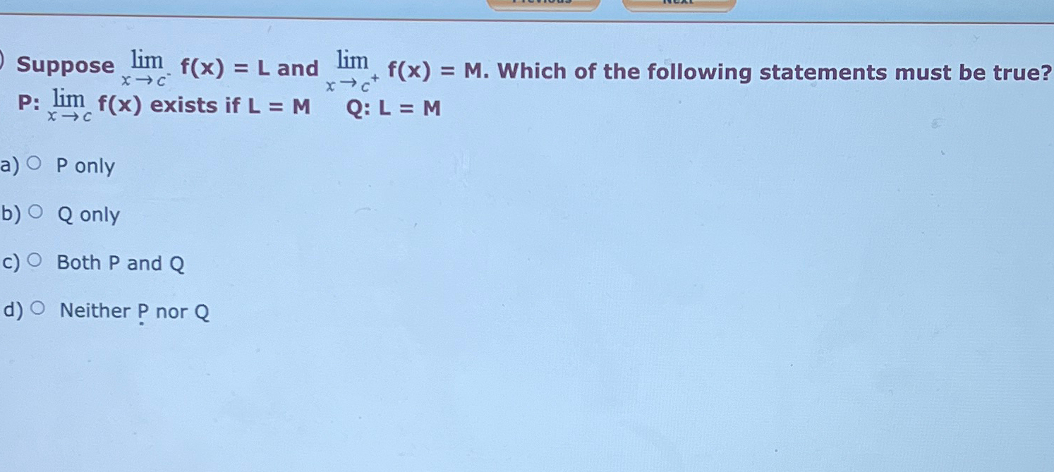 Solved Suppose limx→c-f(x)=L ﻿and limx→c+f(x)=M. ﻿Which of | Chegg.com