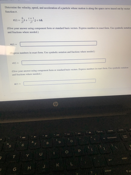 Solved Determine the velocity, speed, and acceleration of a | Chegg.com