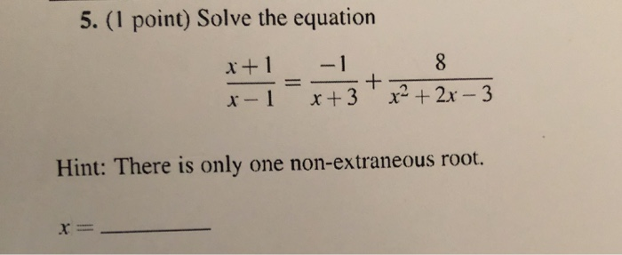 Solved 5. (1 point) Solve the equation 8 x+1 t- 1 +3 x² + 2x | Chegg.com