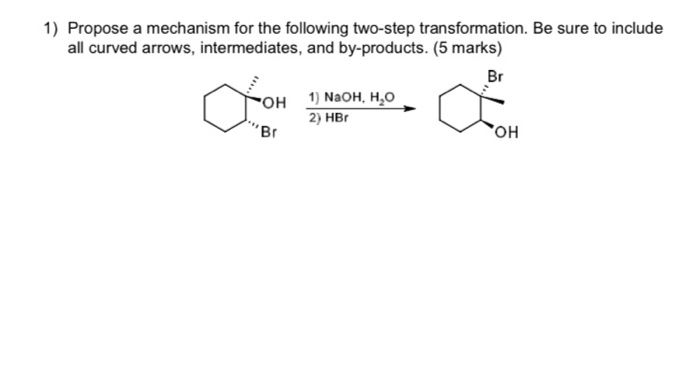 Solved 1) Propose a mechanism for the following two-step | Chegg.com