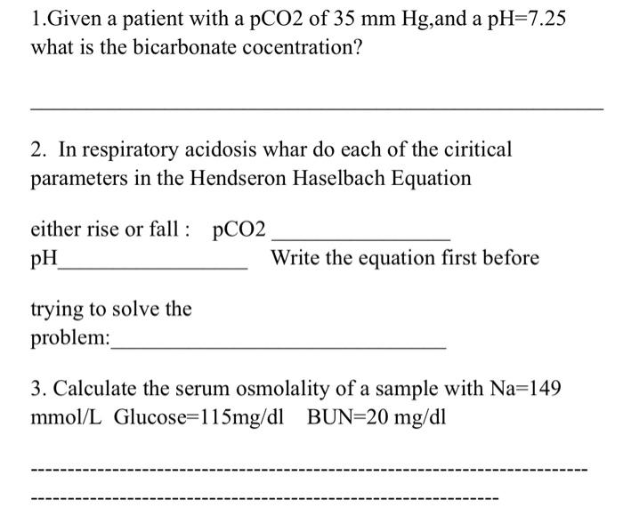 Solved 1. Given a patient with a pCO2 of 35 mmHg, and a | Chegg.com