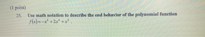 Solved (1 point) 25. Use math notation to describe the end | Chegg.com