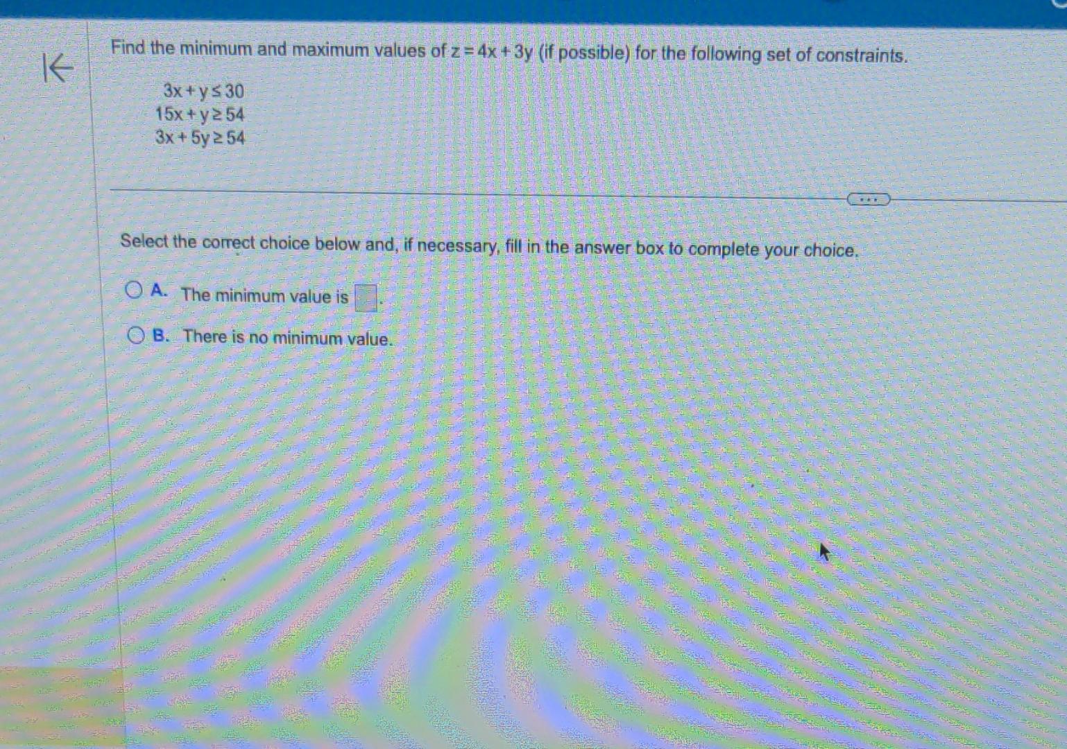 Find the minimum and maximum values of z=4x+3y (if | Chegg.com