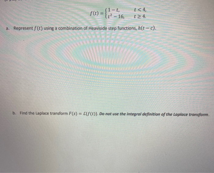 Solved f(t) = {12-;