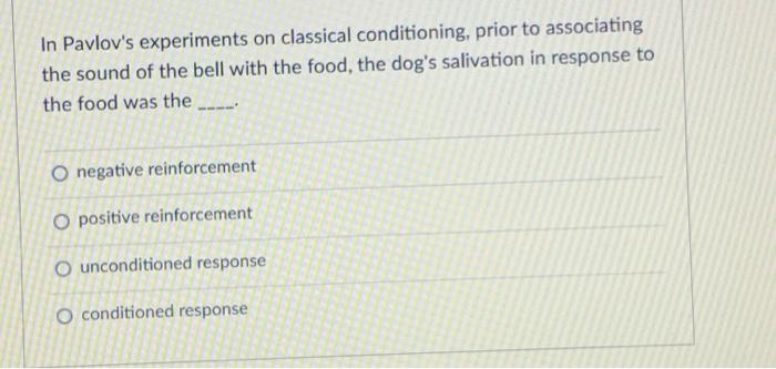 Solved In Pavlov's experiments on classical conditioning, | Chegg.com