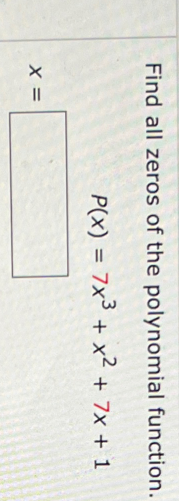 Solved Find all zeros of the polynomial | Chegg.com