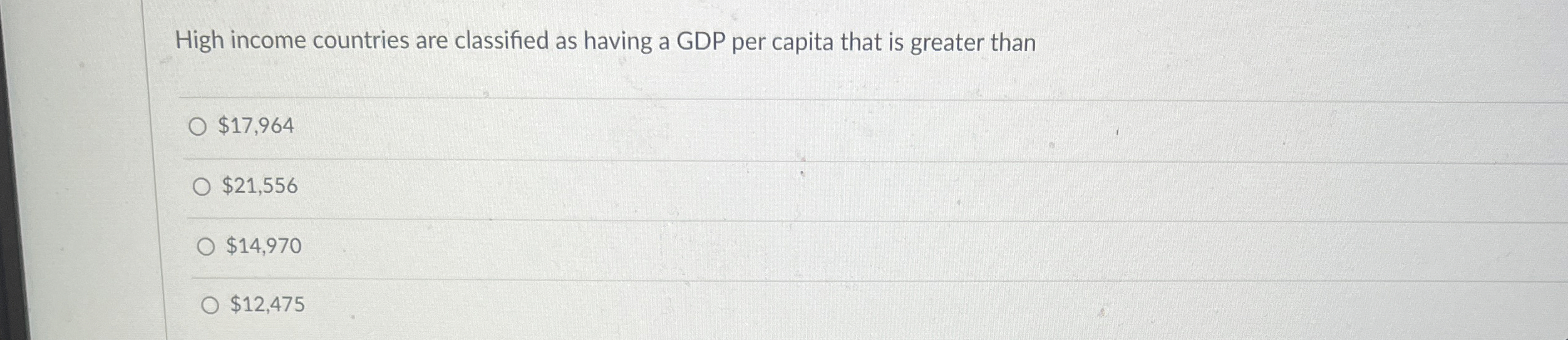 Solved High income countries are classified as having a GDP | Chegg.com