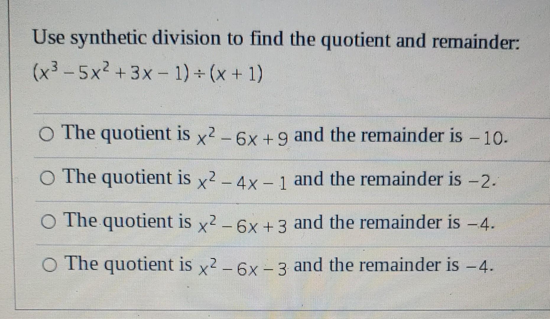 Solved Use synthetic division to find the quotient and | Chegg.com