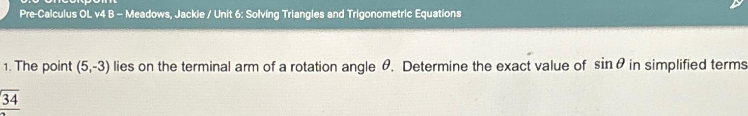 Solved Pre-Calculus OL v4 ﻿B - ﻿Meadows, Jackie / ﻿Unit 6: | Chegg.com