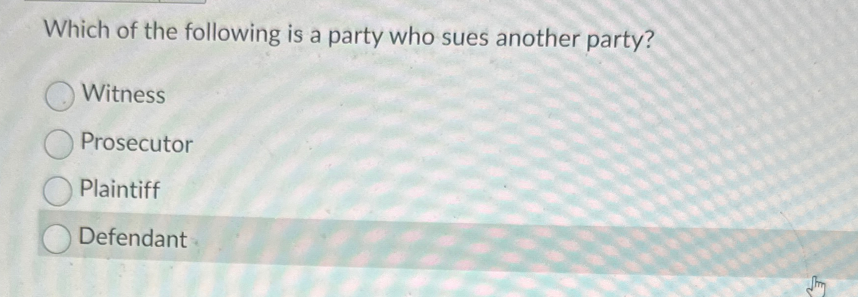 Solved Which of the following is a party who sues another | Chegg.com