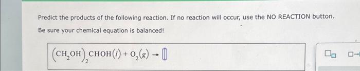Solved Predict the products of the following reaction. If no | Chegg.com