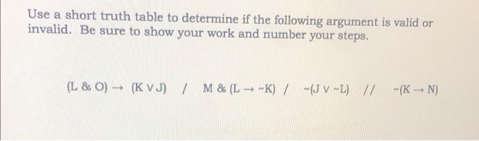 Solved Use a short truth table to determine if the following | Chegg.com
