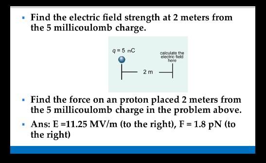 Solved Find the electric field strength at 2 meters from the | Chegg.com