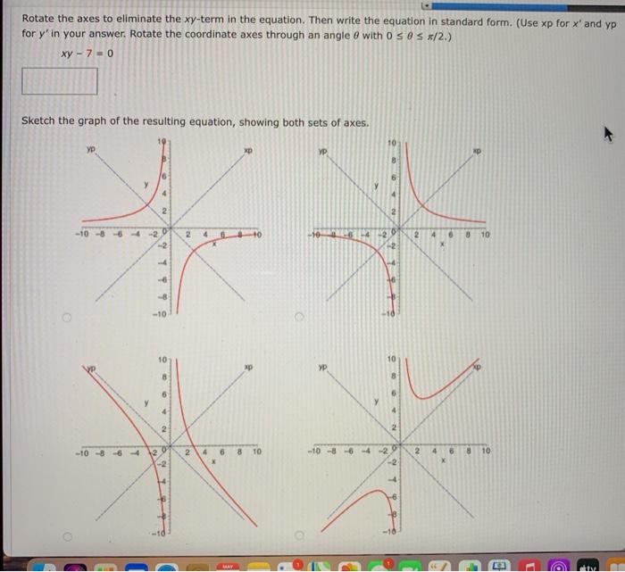 Solved Rotate the axes to eliminate the xy-term in the | Chegg.com
