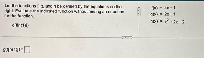 Let the functions f, g, and h be defined by the | Chegg.com