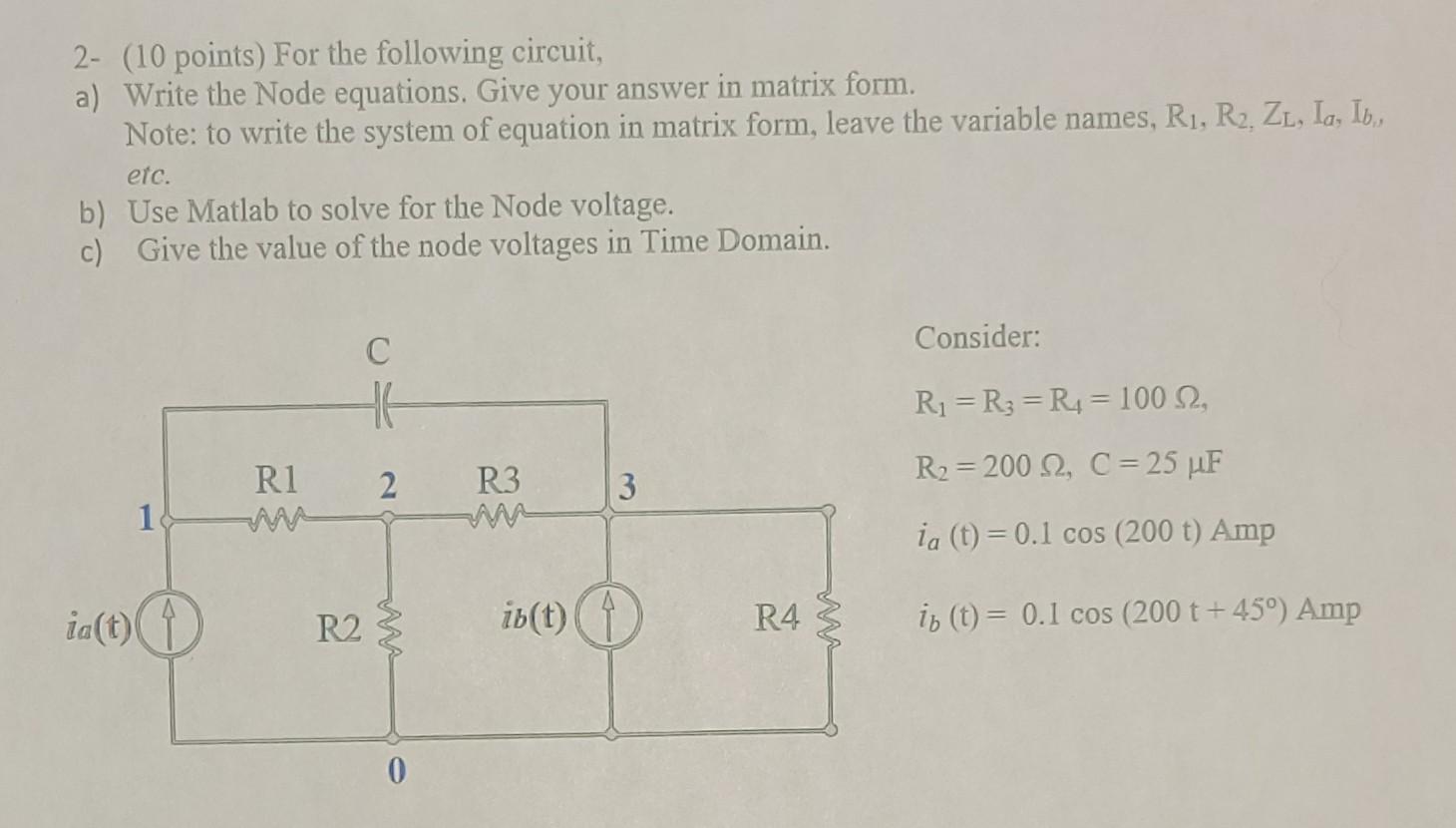 Solved Please write equations and matrix legible include | Chegg.com