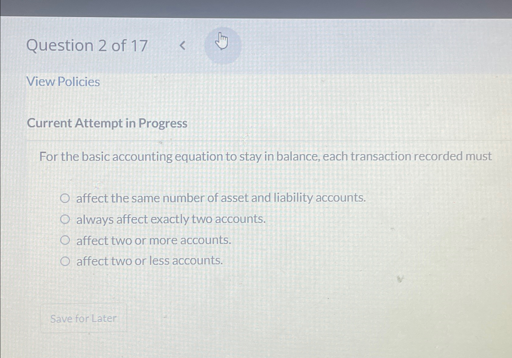 Solved Question 2 ﻿of 17View PoliciesCurrent Attempt in | Chegg.com