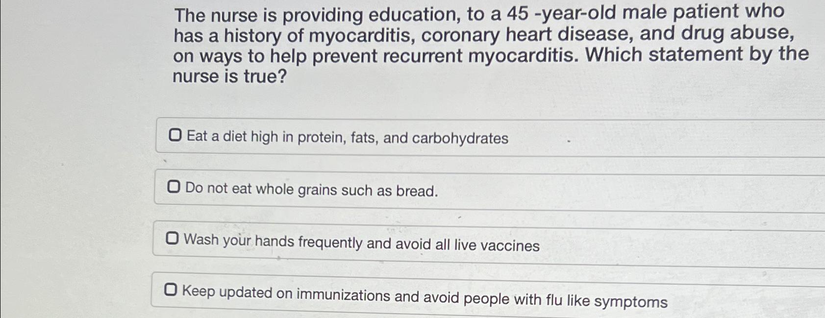 Solved The nurse is providing education, to a 45 -year-old | Chegg.com