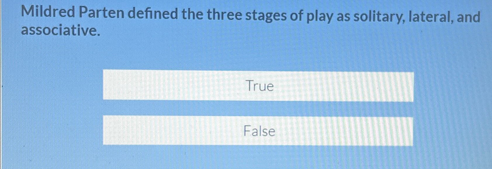 Solved Mildred Parten defined the three stages of play as | Chegg.com