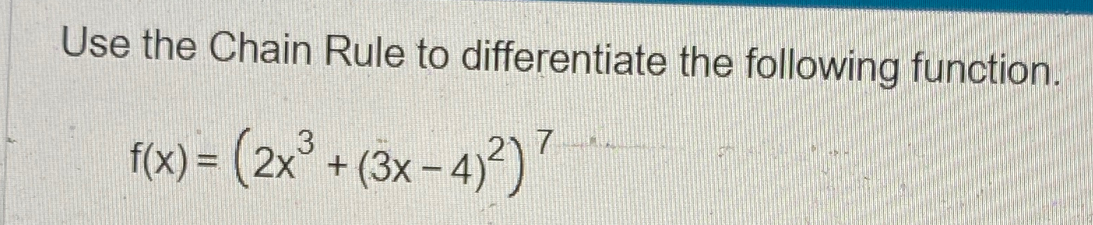 Solved Use the Chain Rule to differentiate the following | Chegg.com