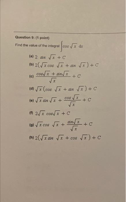 Solved nd the value of the integral ∫cosx dx (a) 2sinx+C (b) | Chegg.com