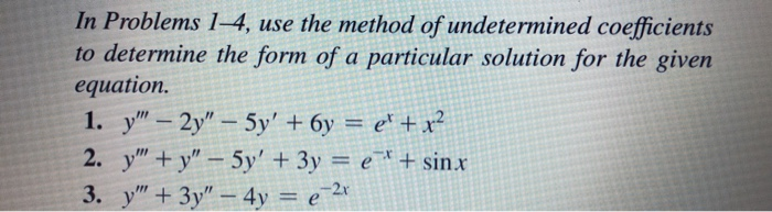Solved In Problems 1-4, use the method of undetermined | Chegg.com