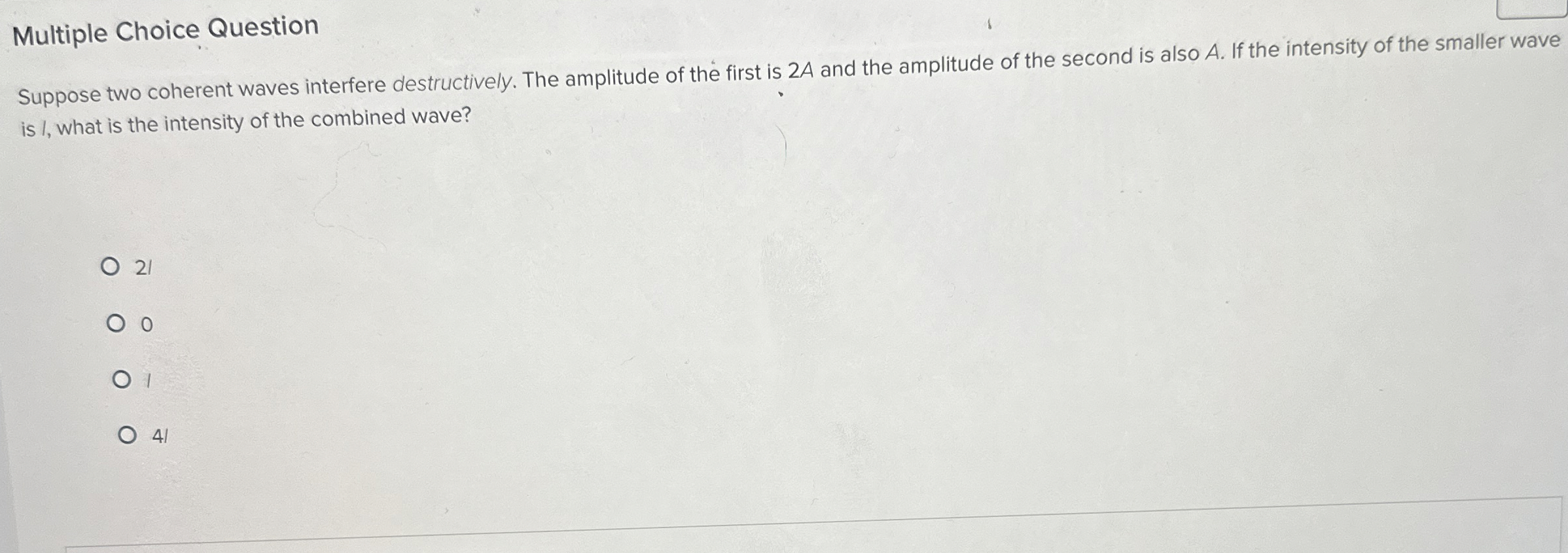 Solved Multiple Choice QuestionSuppose two coherent waves | Chegg.com