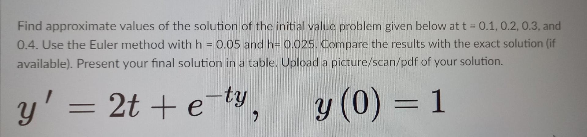 Solved Find approximate values of the solution of the | Chegg.com