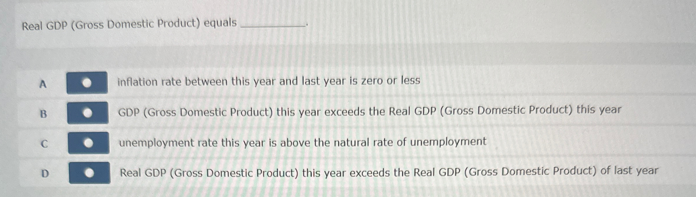 Solved Real GDP (Gross Domestic Product) ﻿equals A | Chegg.com