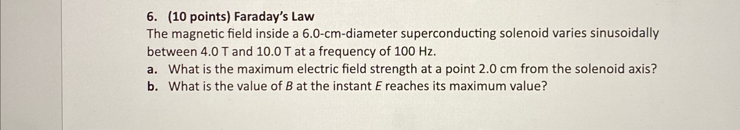 Solved (10 ﻿points) ﻿Faraday's LawThe magnetic field inside | Chegg.com