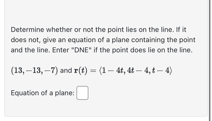 Solved Determine whether or not the point lies on the line. | Chegg.com
